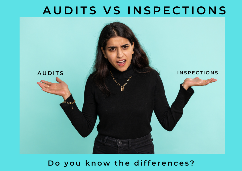 Audits vs Inspections - Is your Organisation Compliant?